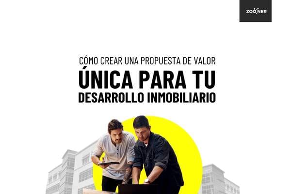 Cómo Crear una Propuesta de Valor Única para tu Desarrollo Inmobiliario ...